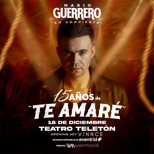 Mario Guerrero en Concierto - 15 años de Te Amaré